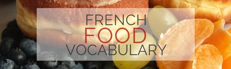 French Vocabulary: French Food Word List | The French Post