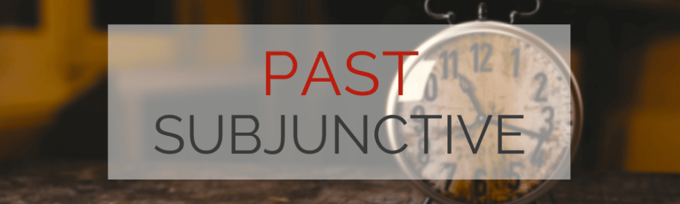 French Past Subjunctive (Passé du Subjonctif) | The French Post