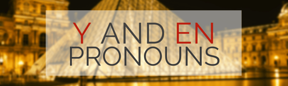 French Y and En Pronouns | The French Post